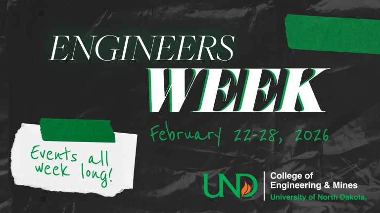 SCHEDULE: Engineers Week 2026 @ UND - College of Engineering & Mines
