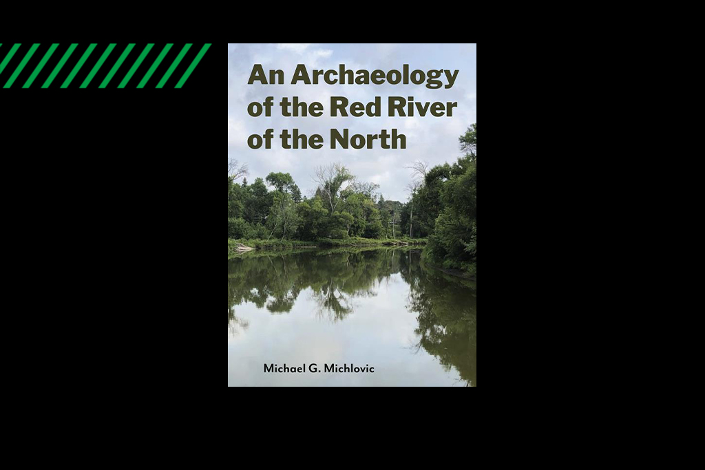 New Digital Press book describes Red River region’s human past - UND Today
